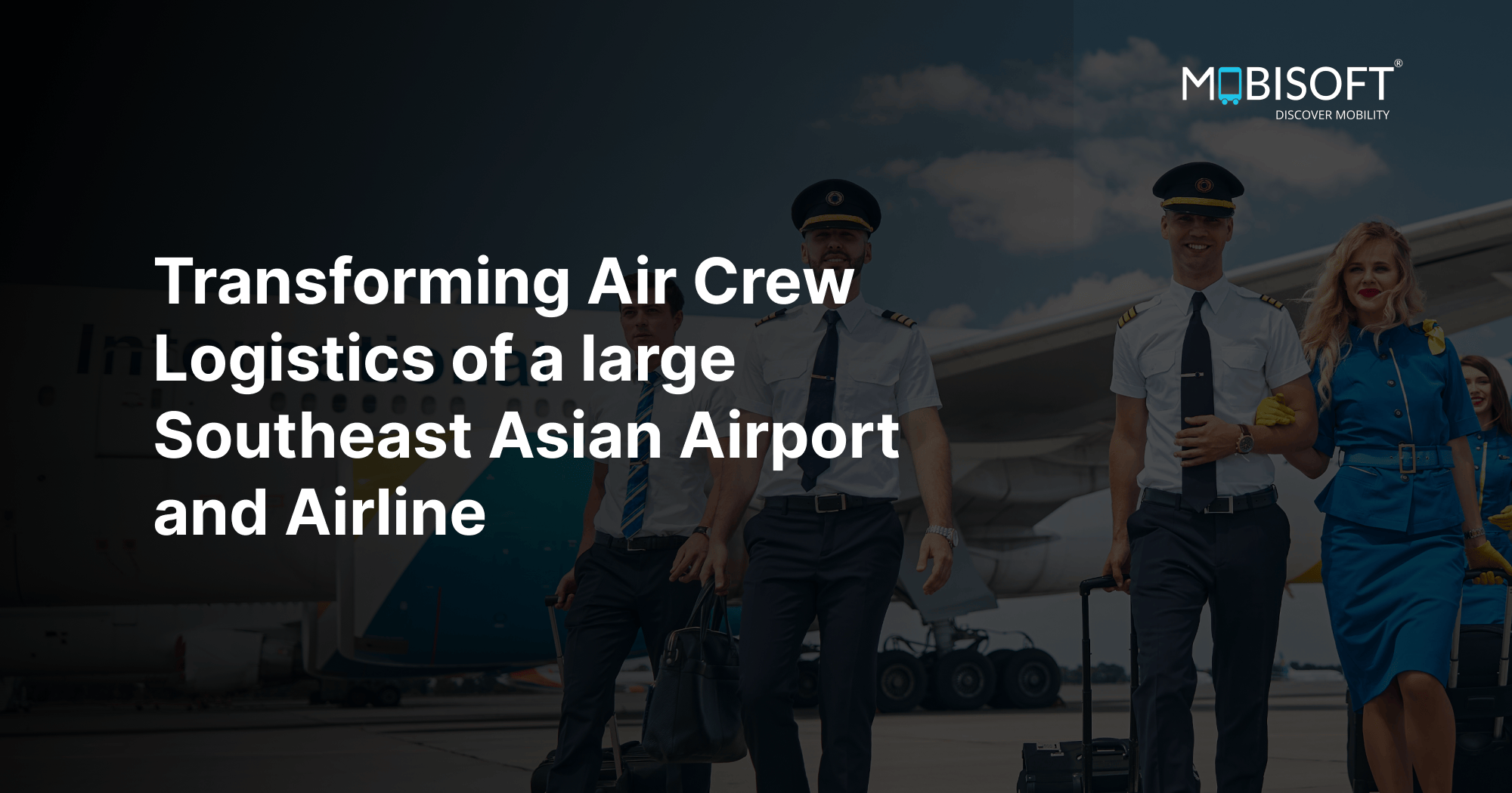 Transforming Air Crew Logistics: Airport & Airline Solutions