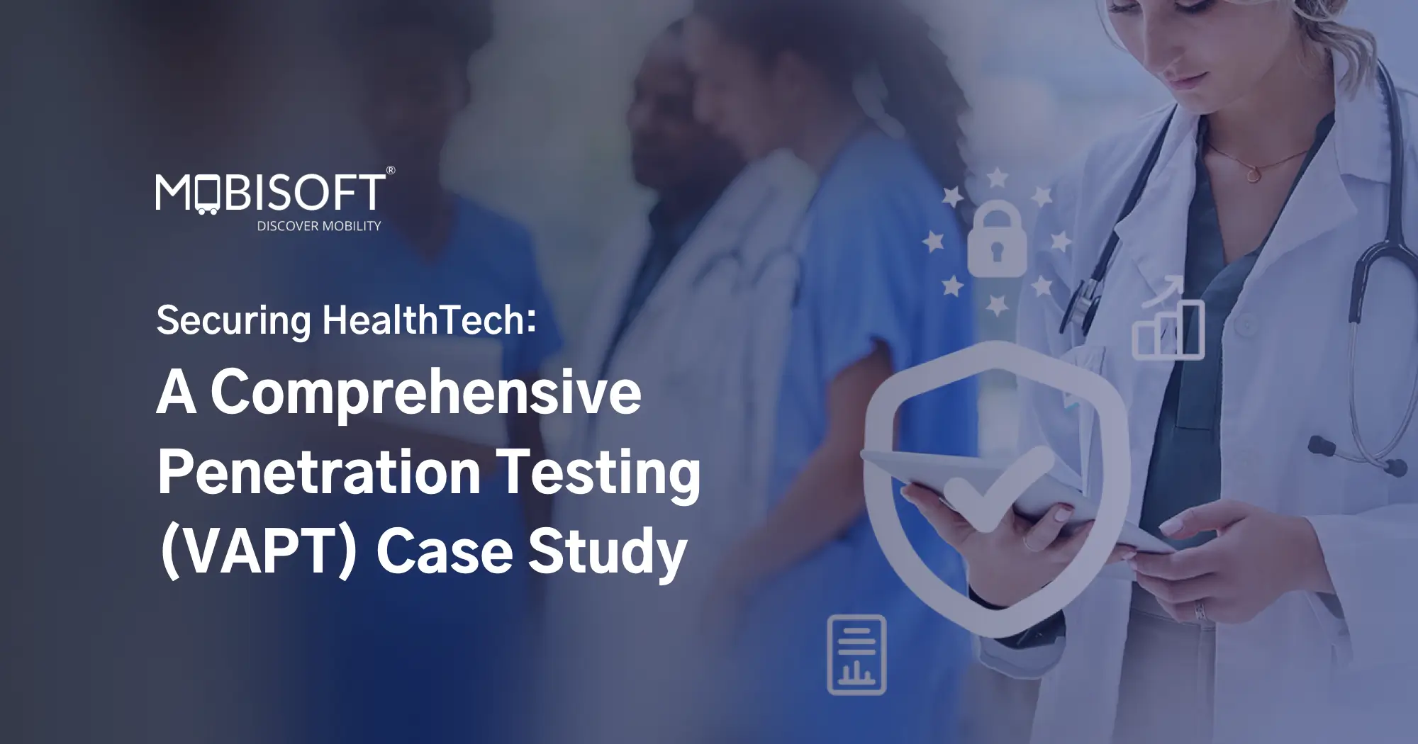 Securing HealthTech: A Comprehensive Penetration Testing (VAPT) Case Study