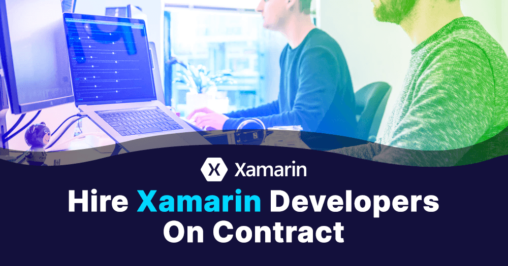 Hire Xamarin Developers for Expert App Development Solutions