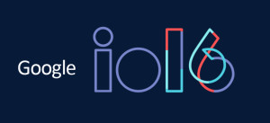 Google I/O 2016 Highlights & Announcements