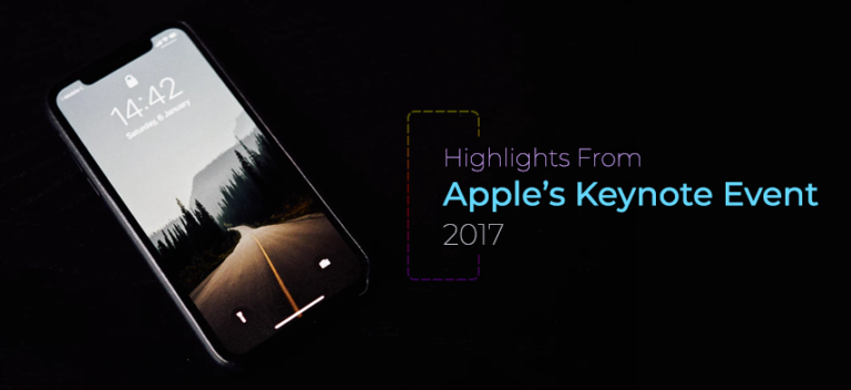 Apple’s Keynote Event 2017 Highlights: iPhone X, iPhone 8 And More