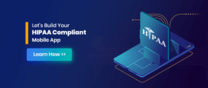 Vital Tips to Make Mobile Apps HIPAA Compliant - Mobisoft Infotech