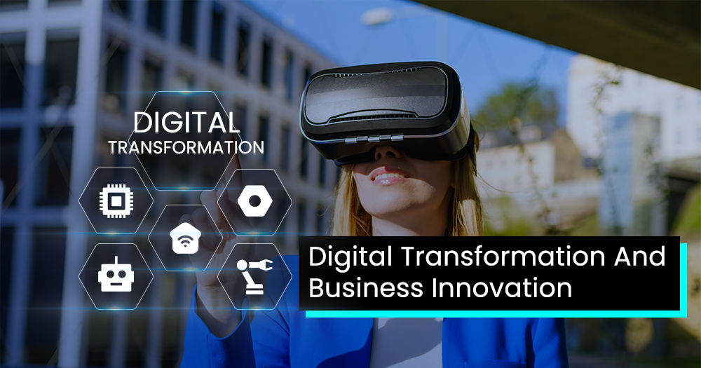Digital Transformation and Business Innovation | Bring the Best Out of ...