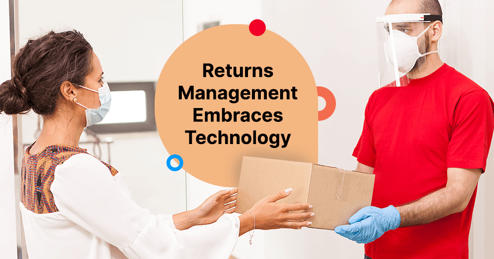 How to Optimize Customer Returns Management with the Right Technology?