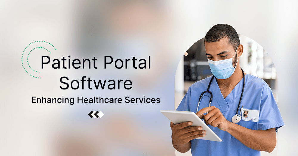 Patient Portal Software Enhancing Data Infrastructure for Quality Care