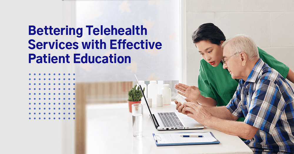 Effective Patient Education Improving Telehealth Implementation