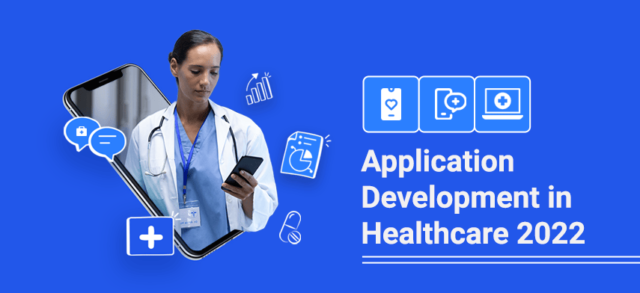Healthcare Application Development: Improving Business ROI with ...