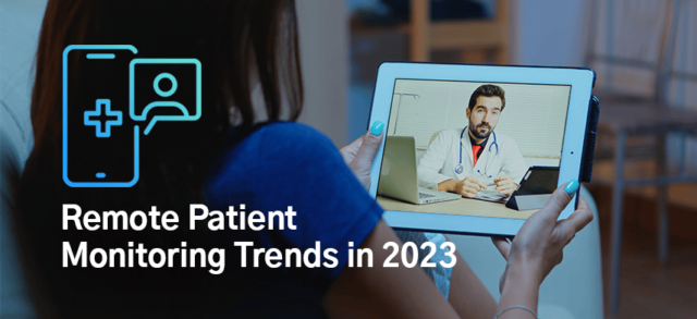 Exploring the Latest Remote Patient Monitoring Trends and Future ...
