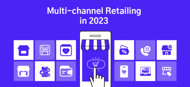 Multi-channel Retailing in 2023: Key Aspects to Consider