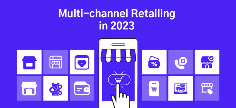 Multi-channel Retailing in 2023: Key Aspects to Consider