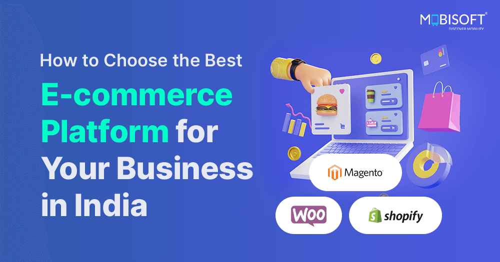 How to Choose the Best E-commerce Development Platform in India