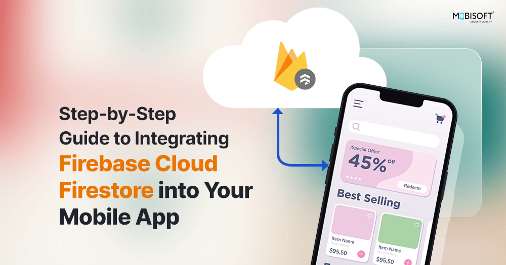 Firebase Cloud Firestore: Step-by-Step Mobile App Integration