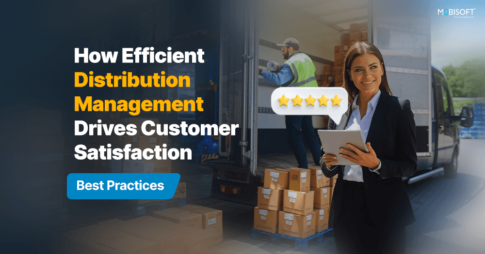 Efficient Distribution Management for Customer Satisfaction