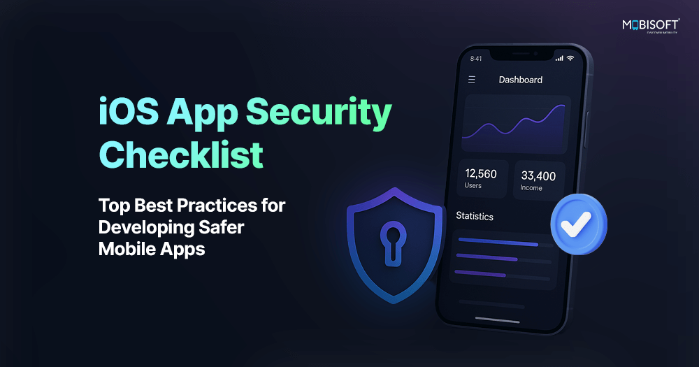 iOS App Security Checklist & Best Practices 2025