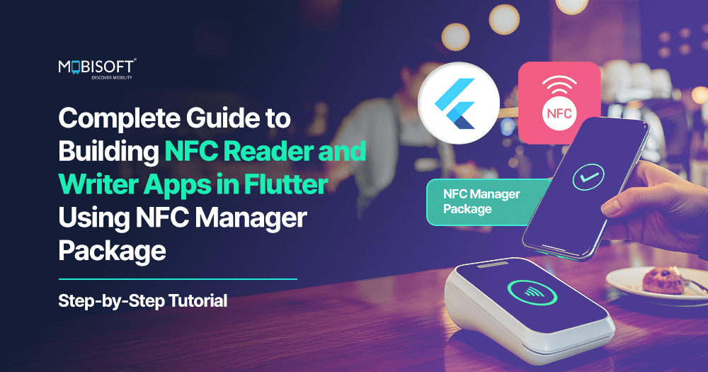 NFC Reader & Writer App in Flutter – Complete Tutorial