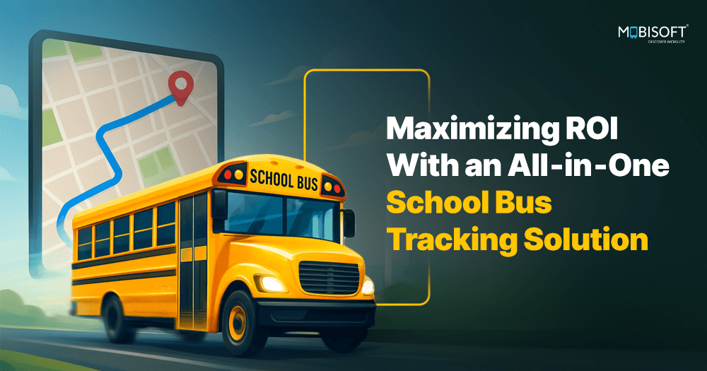 Maximizing ROI with School Bus Tracking Solutions
