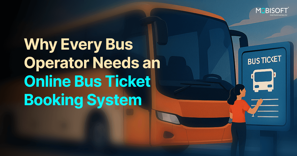 Why Bus Operators Need An Online Bus Ticket Booking System