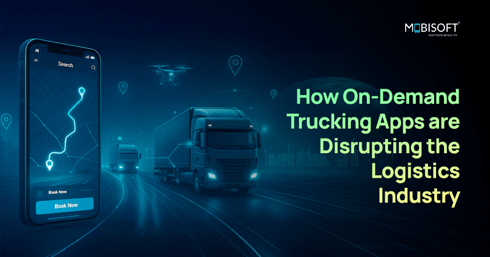 How On-Demand Trucking Apps Are Transforming Logistics
