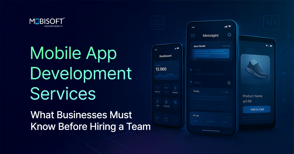 Mobile App Development Services: Key Hiring Insights